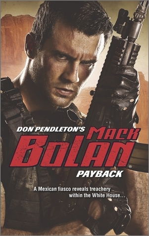 Payback (Mack Bolan) by Don Pendleton | Goodreads