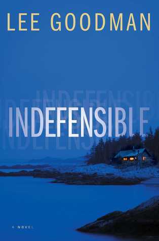 Indefensible by Lee Goodman | Goodreads