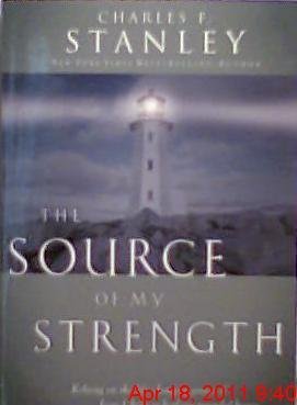 The Source of My Strength by Charles F. Stanley | Goodreads