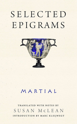 Selected Epigrams by Marcus Valerius Martialis | Goodreads