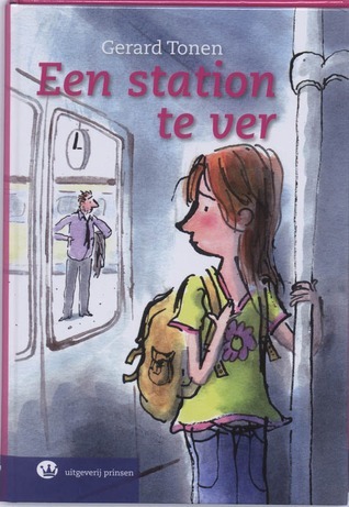 Een station te ver by Gerard Tonen | Goodreads