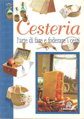 Cesteria l'arte di fare e foderare i cesti by Associazione culturale Ad ...