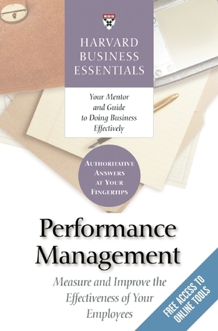 Harvard Business Essentials: Performance Management: Measure and ...