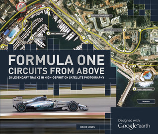 Formula One Circuits from Above: 28 Legendary Tracks in High-Definition ...