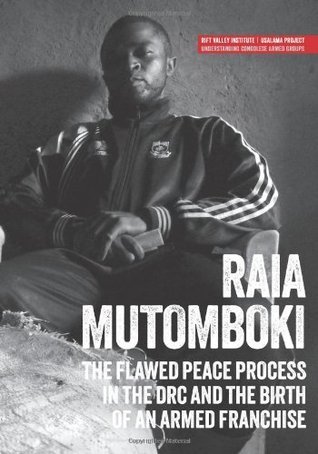 Raia Mutomboki: The flawed peace process in the DRC and the birth of an ...