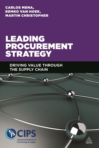 Leading Procurement Strategy: Driving Value Through the Supply Chain by ...