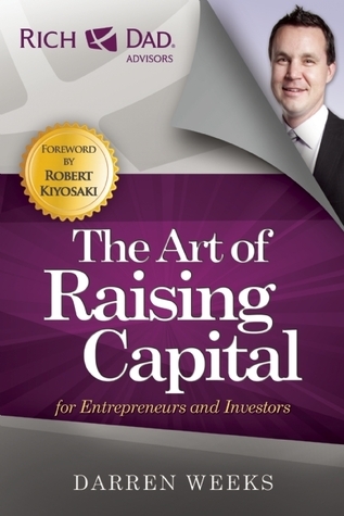 The Art of Raising Capital: for Entrepreneurs and Investors by Darren ...