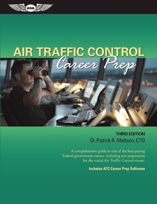 Air Traffic Control Career Prep: A comprehensive guide to one of the ...