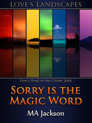 Sorry is the Magic Word by M.A. Jackson | Goodreads
