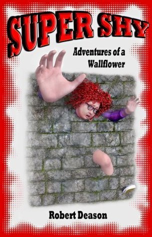 Super Shy by Robert Deason | Goodreads