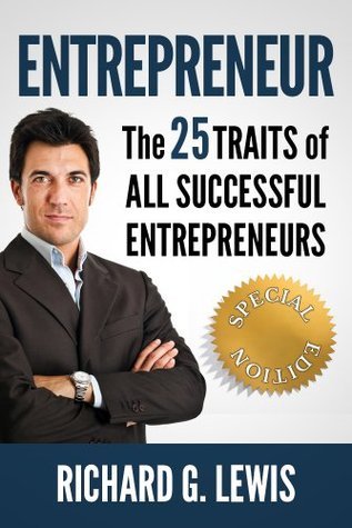 ENTREPRENEUR: The 25 TRAITS of ALL Successful Entrepreneurs by Richard ...