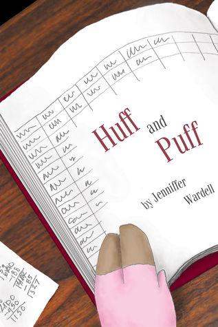 Huff and Puff by Jenniffer Wardell | Goodreads