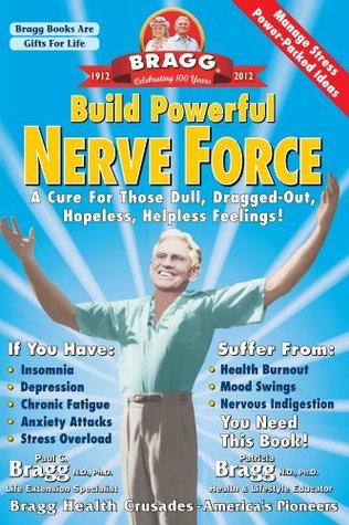 Build Powerful Nerve Force: A Cure for Those Dull, Dragg-out, Hopeless ...