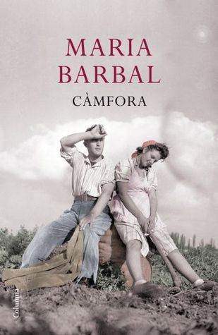Càmfora by Maria Barbal | Goodreads
