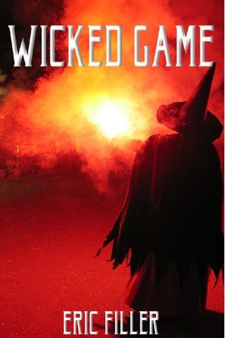 Wicked Game by Eric Filler | Goodreads