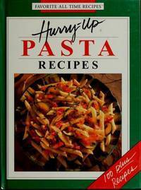 Hurry-Up Pasta Recipes by Publications Intl | Goodreads