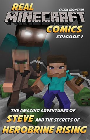 The Amazing Adventures of Steve and the Secrets of Herobrine Rising by ...