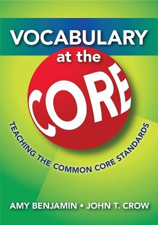 Vocabulary at the Core: Teaching the Common Core Standards by John T ...