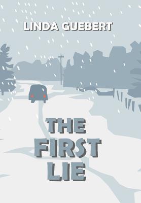 The First Lie by Linda Guebert | Goodreads