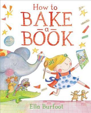 How to Bake a Book by Ella Burfoot | Goodreads