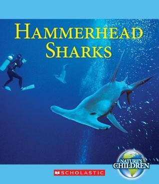 Hammerhead Sharks (Nature's Children) by Vicky Franchino | Goodreads