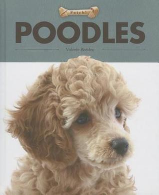 Poodles (Fetch!) by Valerie Bodden | Goodreads
