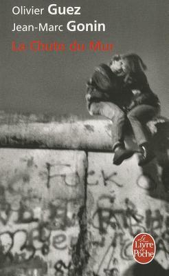 La chute du mur by Olivier Guez | Goodreads