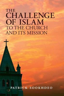 The Challenge of Islam to the Church and its Mission by Patrick ...