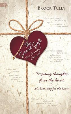 The Great Gift: For Someone Special by Brock Tully | Goodreads