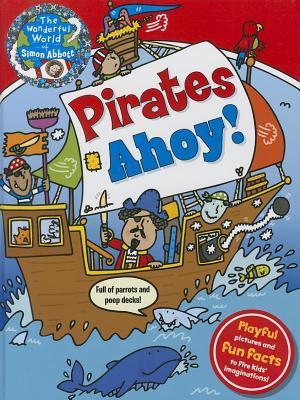 Pirates Ahoy! (The Wonderful World of Simon) by Simon Abbott | Goodreads