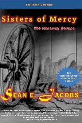 Sisters of Mercy: The Runaway Scrape (#3) by Sean E. Jacobs | Goodreads