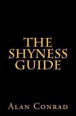 The Shyness Guide: Alternative Ideas and Advice for 21st Century ...