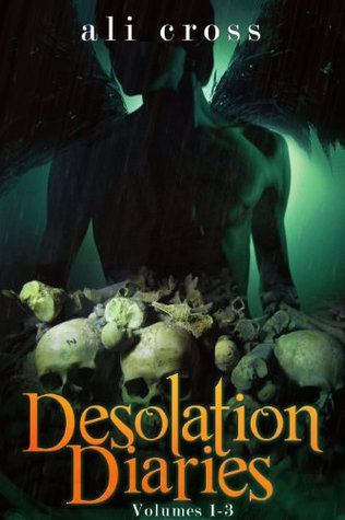 Desolation Diaries, Volumes 1-3 by Ali Archer | Goodreads