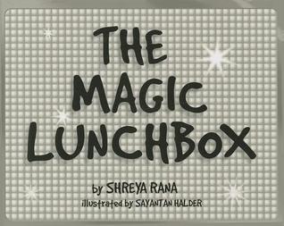 The Magic Lunchbox by Shreya Rana | Goodreads