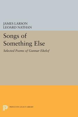 Songs of Something Else: Selected Poems of Gunnar Ekelöf by Gunnar ...