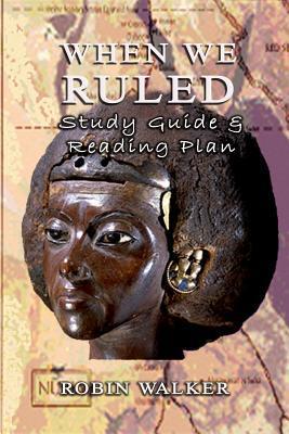 When We Ruled Study Guide & Reading Plan by Robin Oliver Walker | Goodreads
