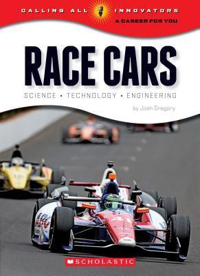 Race Cars: Science Technology Engineering by Josh Gregory | Goodreads