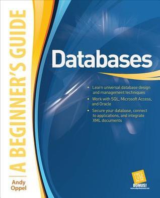 Databases A Beginner's Guide by Andy Oppel | Goodreads