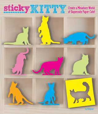 Sticky Kitty: A Miniature World of Cute Paper Cats by Killigraph ...
