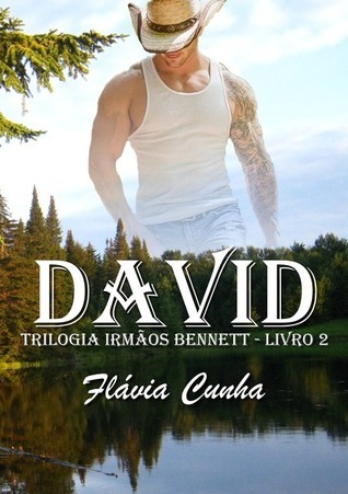 David (Trilogia Irmãos Bennett #2) by Flavia Cunha | Goodreads