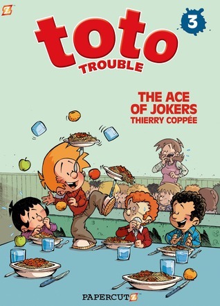 Toto Trouble #3: The Ace of Jokers by Thierry Coppée | Goodreads