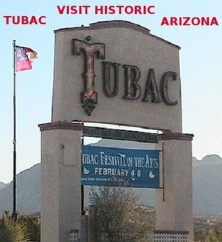 Visit Historic Tubac Arizona by George Puckett | Goodreads