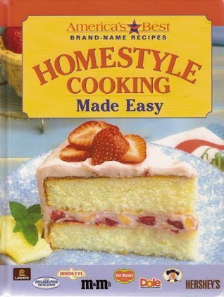 Homestyle Cooking Made Easy by Publications International | Goodreads