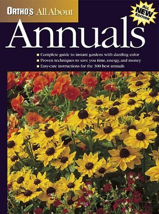 Ortho's All About Annuals by Ann Lovejoy | Goodreads