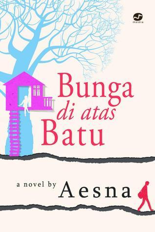 Bunga di atas Batu by Aesna | Goodreads