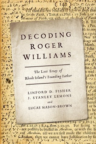 Decoding Roger Williams: The Lost Essay of Rhode Island's Founding ...