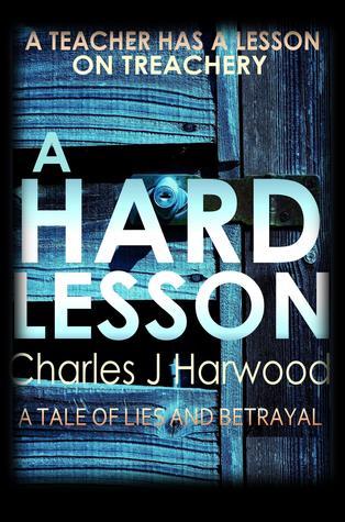 A Hard Lesson by Charles Jay Harwood | Goodreads