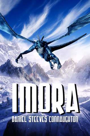 Imora by Daniel Steeves Connaughton | Goodreads