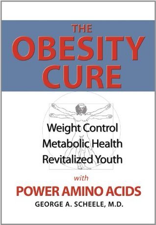 The Obesity Cure: Weight Control, Metabolic Health, Revitalized Youth ...