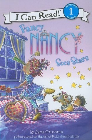 Fancy Nancy Sees Stars (I Can Read Level 1) by Jane O'Connor | Goodreads